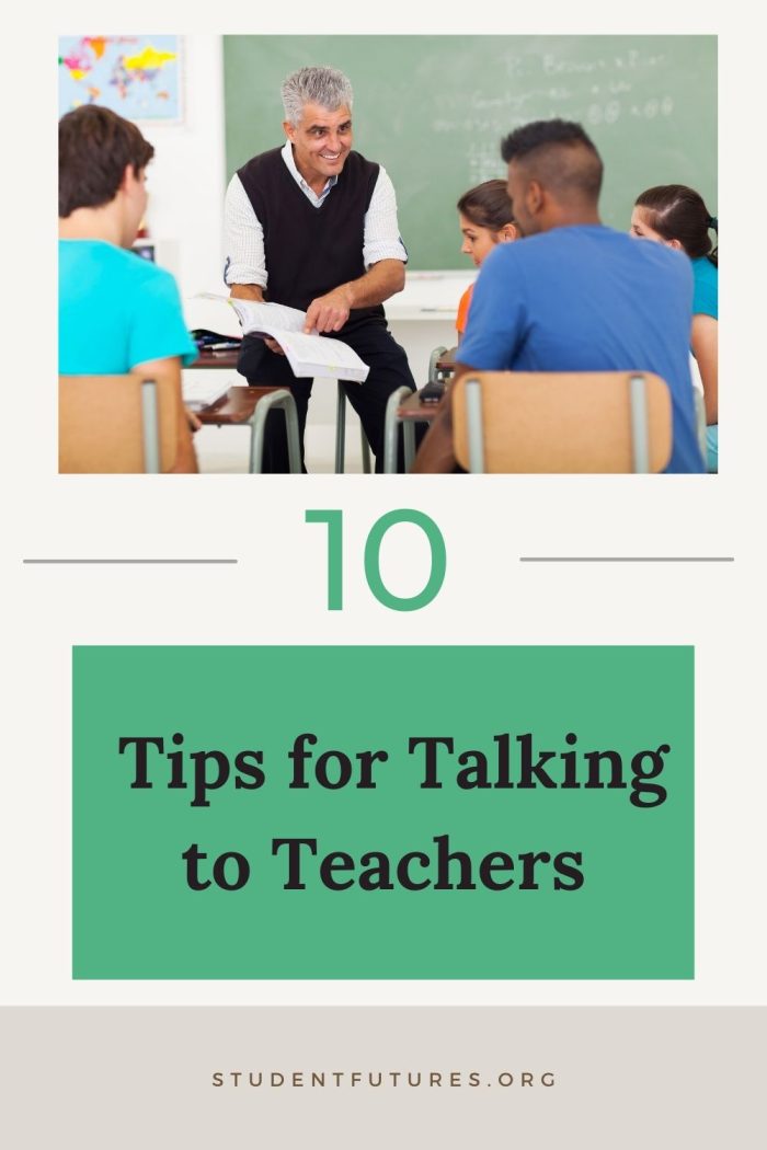 How to Talk to Teachers: 10 Tips for Student Success - Student Futures